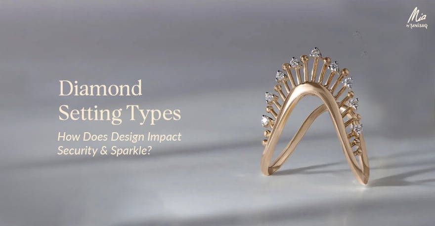 A Complete Guide to Diamond Setting Types | Mia by Tanishq